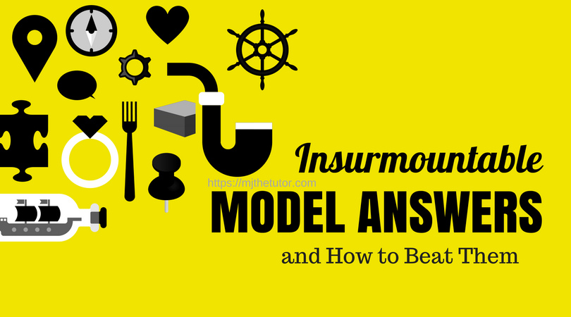 Insurmountable Model Answers and How to Beat Them – MJ THE TUTOR